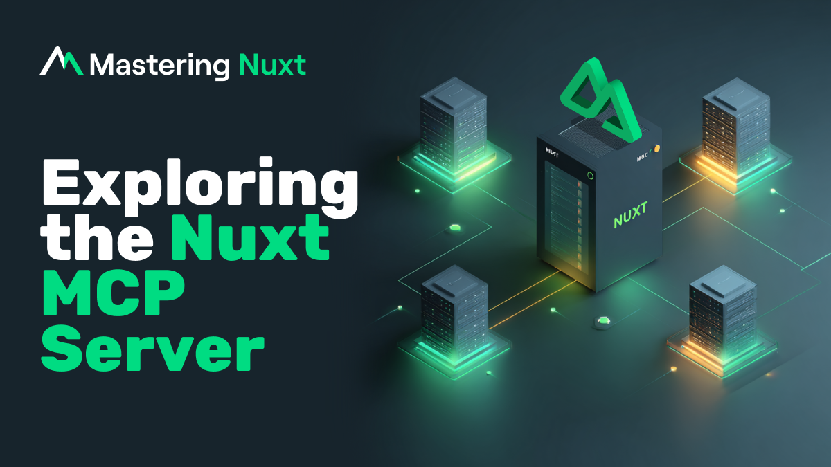 Exploring the Nuxt MCP Server