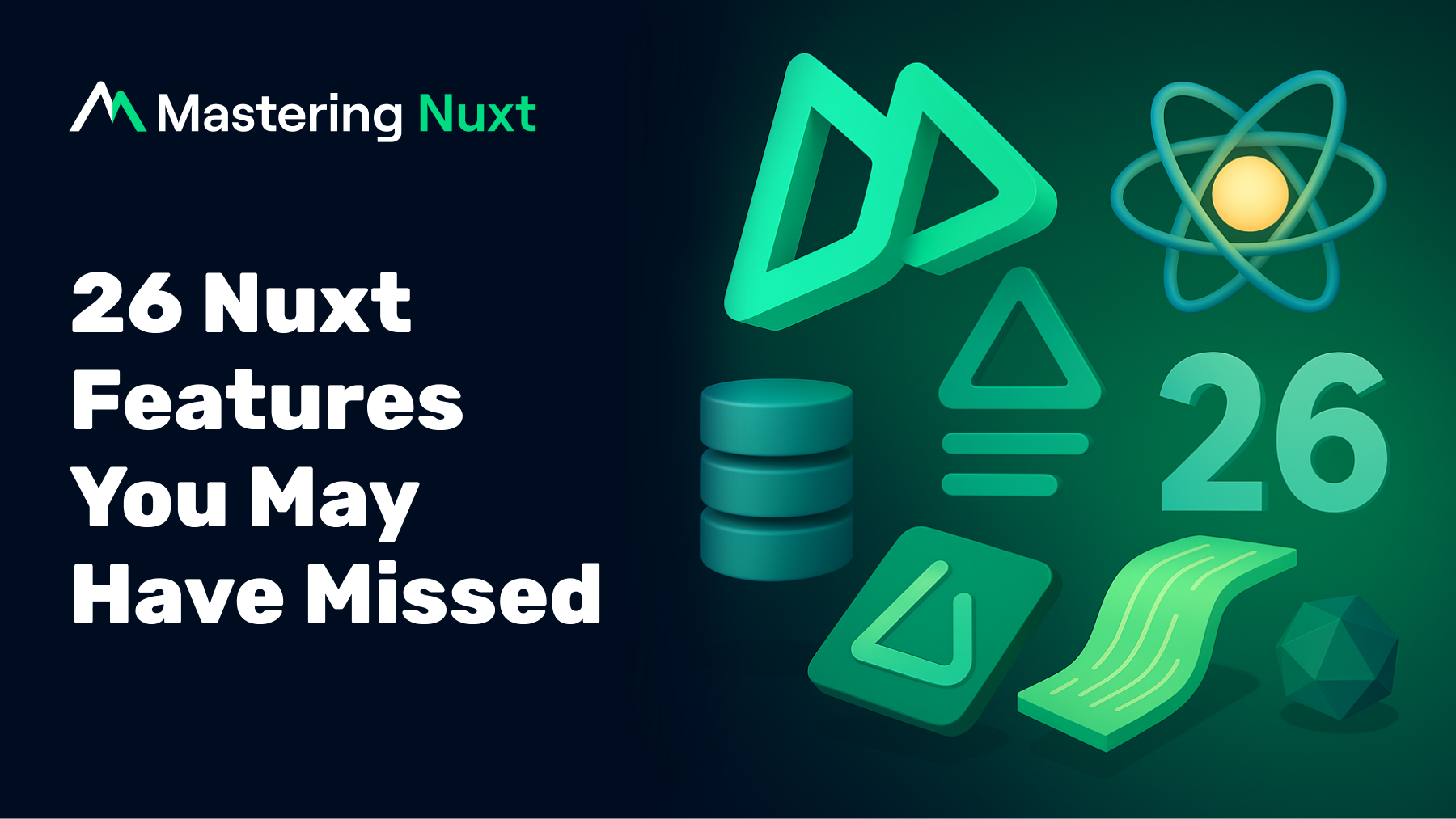 26 Nuxt Features You May Have Missed
