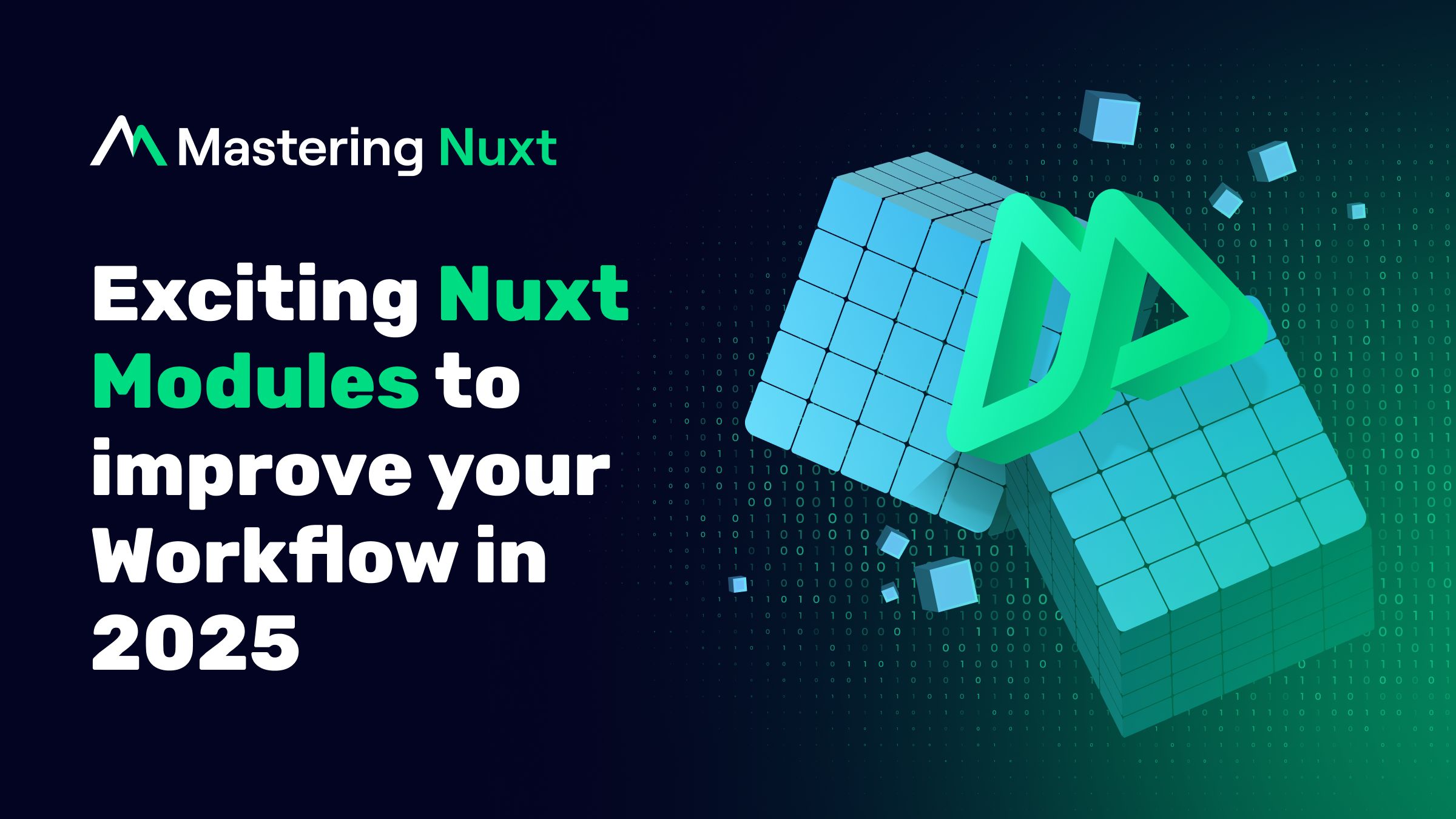 Exciting Nuxt Modules to improve your Workflow in 2025